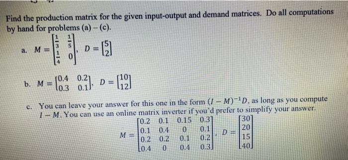 Solved Find The Production Matrix For The Given Input Output 