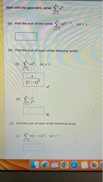 Solved Start With The Geometric Series ∑n 0∞xn A Find The