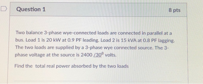 Solved Question 1 8 pts Two balance 3-phase wye-connected | Chegg.com