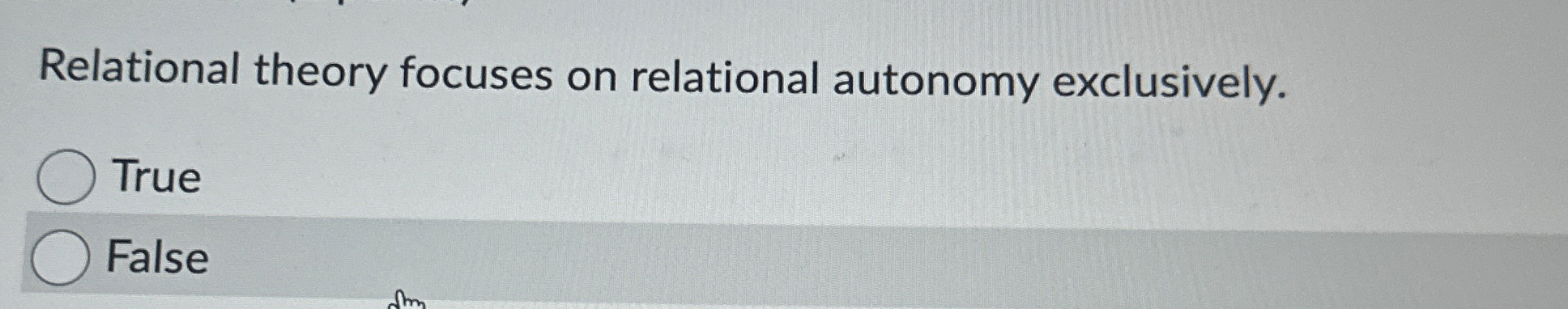 Solved Relational theory focuses on relational autonomy | Chegg.com