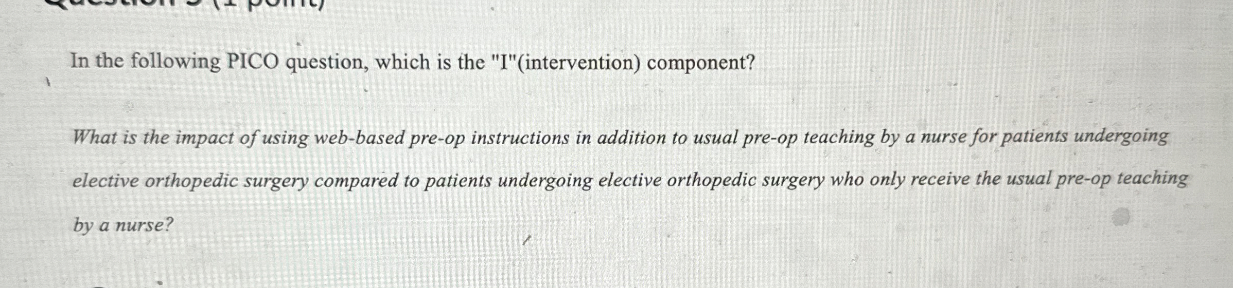 Solved In the following PICO question, which is the | Chegg.com