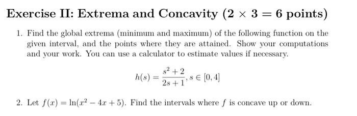 Solved Exercise II: Extrema and Concavity (2×3=6 points ) 1. | Chegg.com