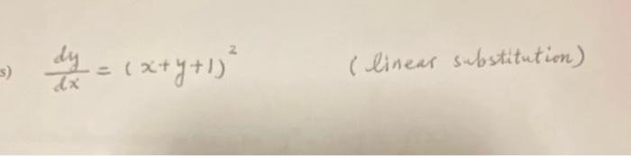 Solved dxdy=(x+y+1)2 (linear substitution) | Chegg.com