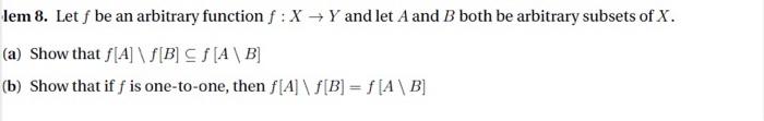 Solved lem 8. Let f be an arbitrary function f:X→Y and let A | Chegg.com
