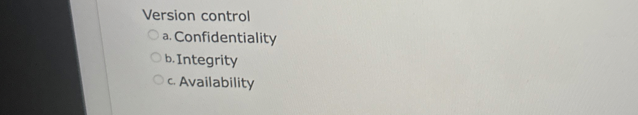 Solved Version controla. ﻿Confidentialityb. ﻿Integrityc. | Chegg.com