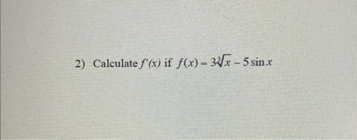 Solved 2) Calculate f′(x) if f(x)=33x−5sinx | Chegg.com