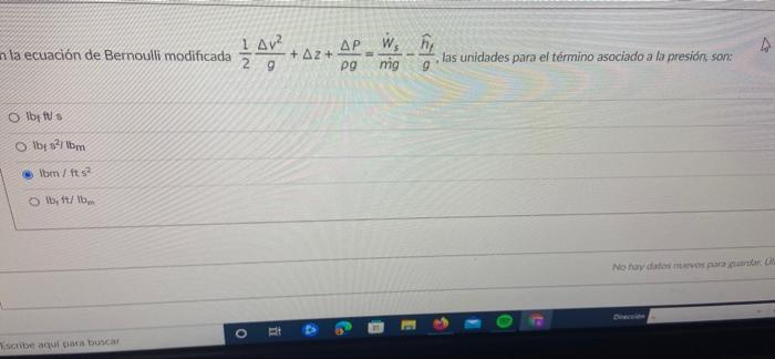 Solved In The Modified Bernoulli Equationthe Units For The