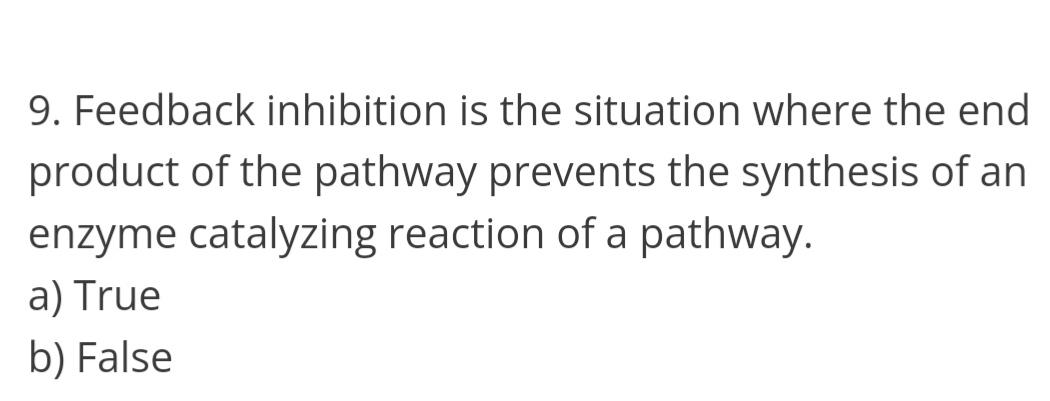 Solved Feedback inhibition is the situation where the end | Chegg.com