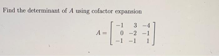 Solved Find Each Minor And Cofactor Of A