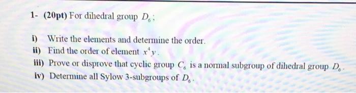 Solved 1. (20pt) For dihedral group D.; 1) Write the | Chegg.com