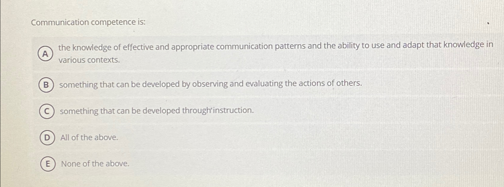 Solved Communication competence is:the knowledge of | Chegg.com