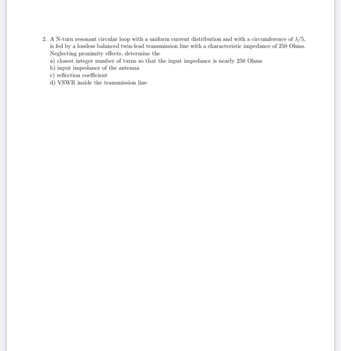 Solved 2. A N-turn resonant circular loop with a uniform | Chegg.com
