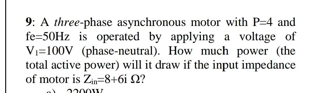 9: A three-phase asynchronous motor with P=4 ﻿and | Chegg.com