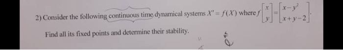 Solved 2) Consider the following continuous time dynamical | Chegg.com