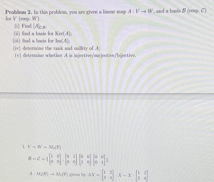 Solved "A" is a linear map from v to w. find the basis | Chegg.com