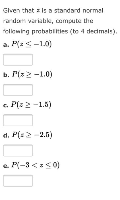Solved Given that z is a standard normal random variable, | Chegg.com