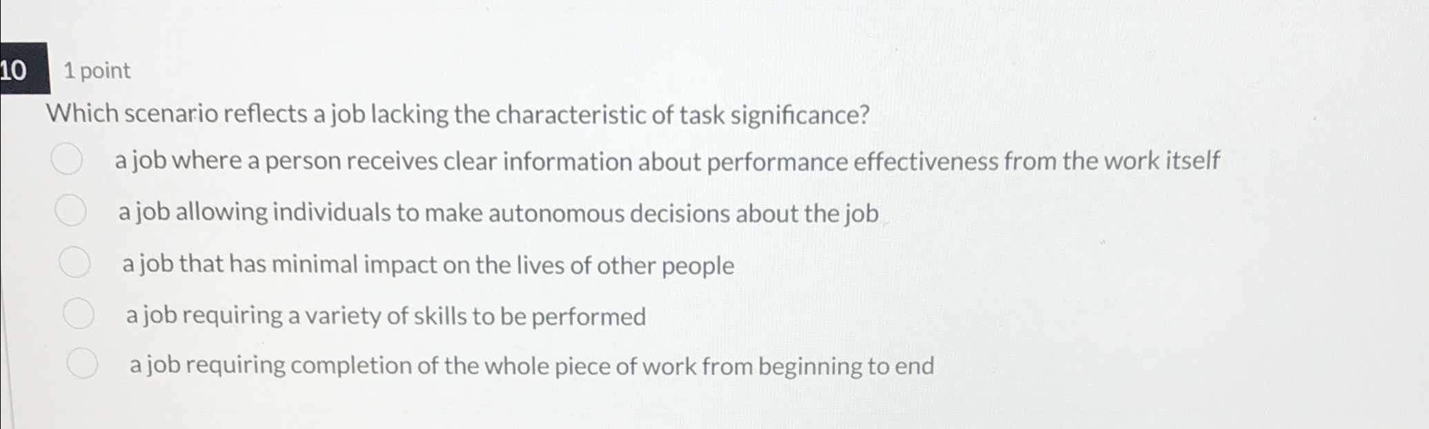 Solved 1 ﻿pointWhich scenario reflects a job lacking the | Chegg.com