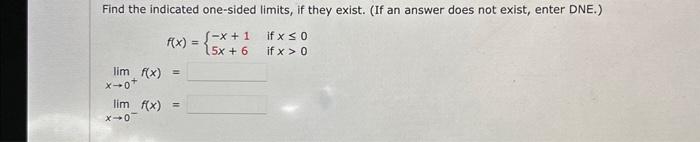 Solved Find the indicated one-sided limits, if they exist. | Chegg.com