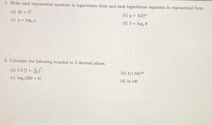 Solved 1. Write each exponential equation in logarithmic | Chegg.com