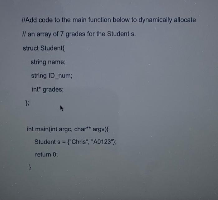 Solved I/Add code to the main function below to dynamically | Chegg.com