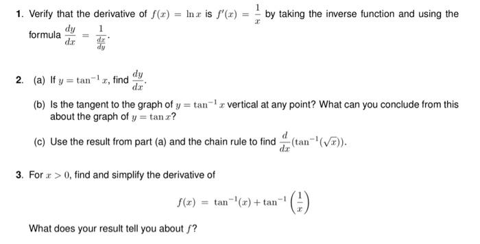Solved 1. Verify that the derivative of f(x)=lnx is f′(x)=x1 | Chegg.com