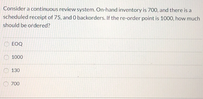 Solved Consider a continuous review system. On-hand | Chegg.com