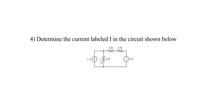 Solved 4) Determine the current labeled I in the circuit | Chegg.com