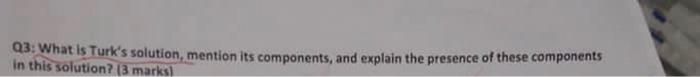 Solved 03: What is Turk's solution, mention its components, | Chegg.com