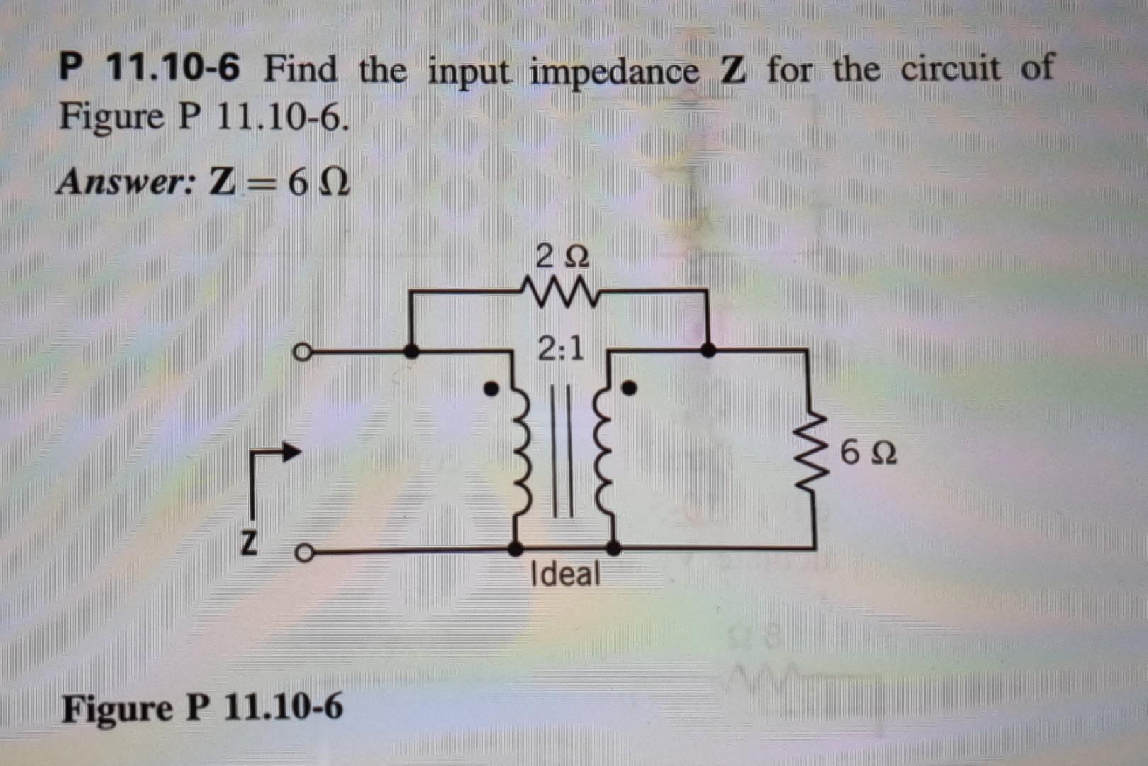 Solved P 11.10-6 Find the input impedance Z for the circuit | Chegg.com