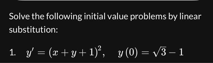 Solved Solve the following initial value problems by linear | Chegg.com