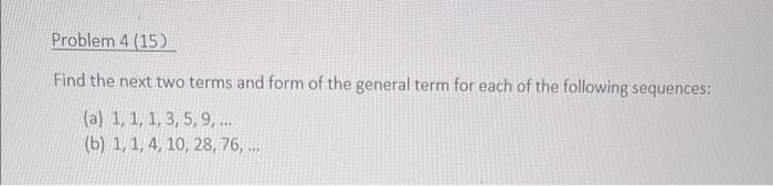 Solved Find the next two terms and form of the general term | Chegg.com