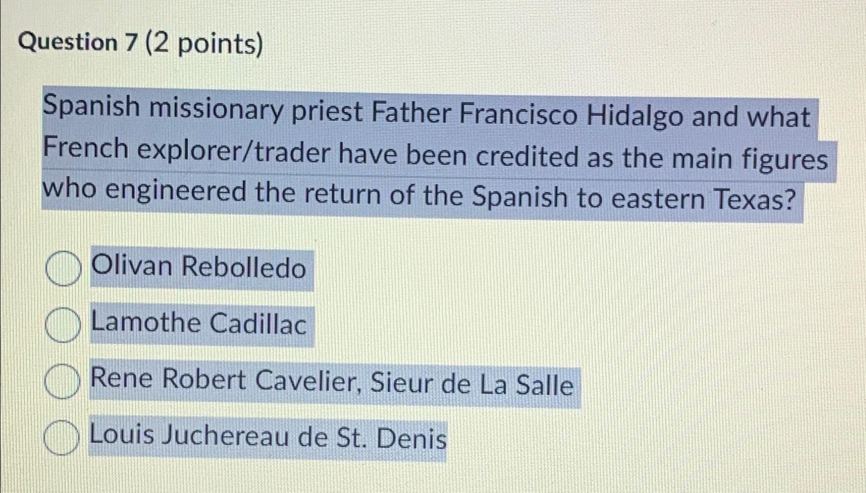 Solved Question 7 ( 2 ﻿points)Spanish missionary priest | Chegg.com