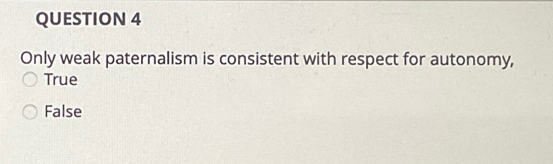Solved QUESTION 4Only weak paternalism is consistent with | Chegg.com