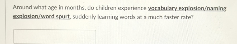 Solved Around what age in months, do children experience | Chegg.com