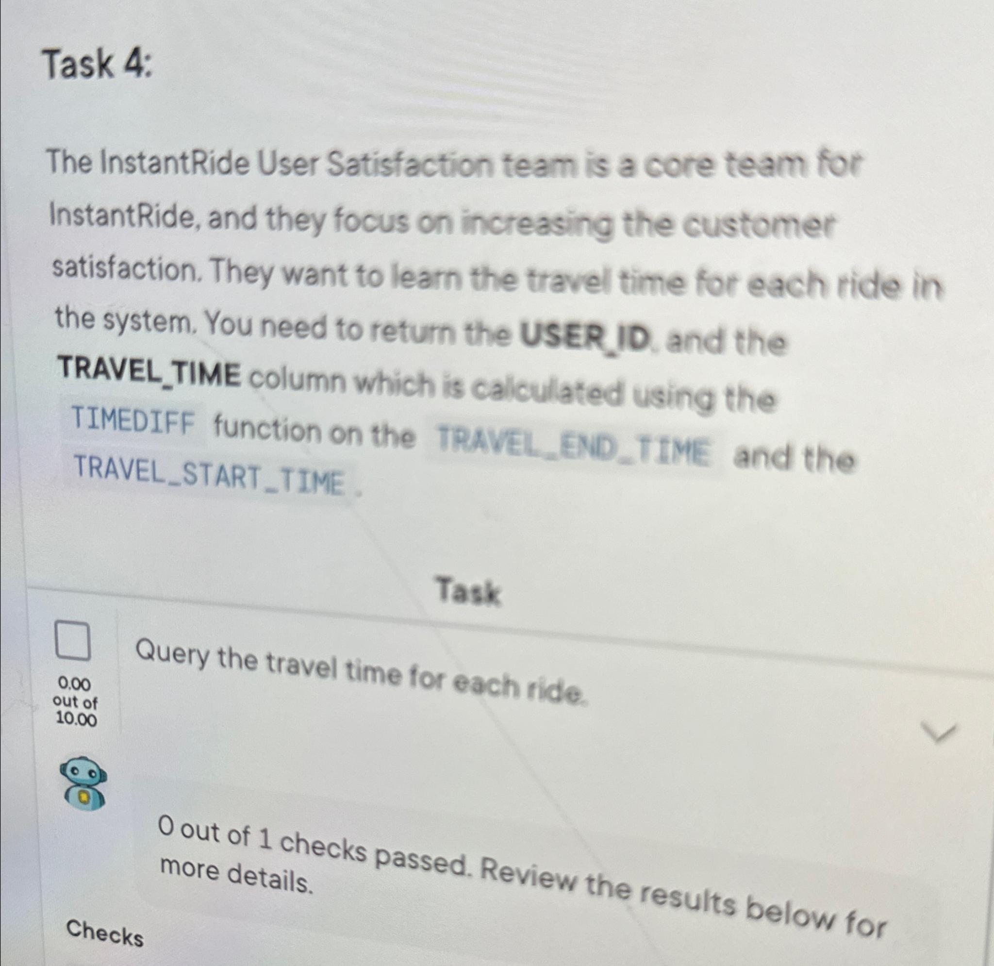Solved Task 4:The InstantRide User Satisfaction team is a | Chegg.com