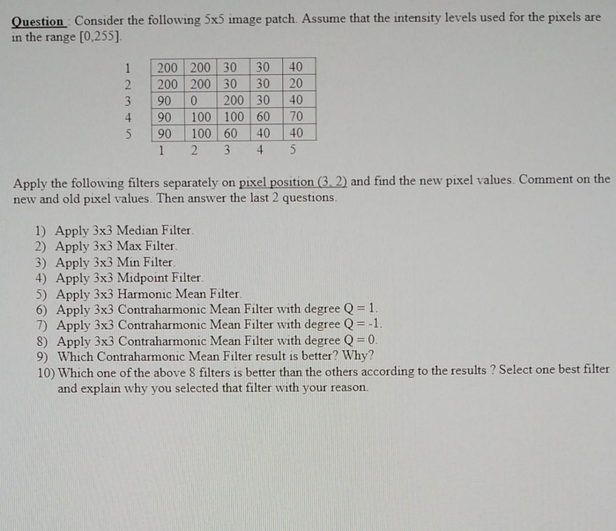 Solved Question Consider the following 5x5 image patch. | Chegg.com