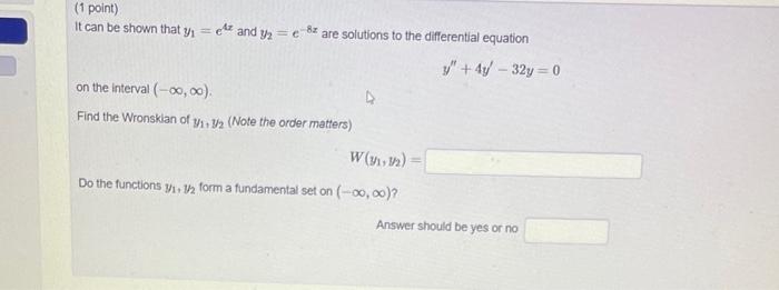 Solved It can be shown that y1=e4x and y2=e−8z are solutions | Chegg.com