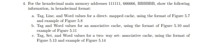 Solved 4. For the hexadecimal main memory addresses | Chegg.com