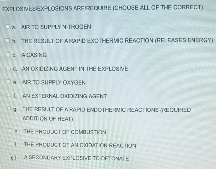 Solved EXPLOSIVES/EXPLOSIONS ARE/REQUIRE (CHOOSE ALL OF THE | Chegg.com