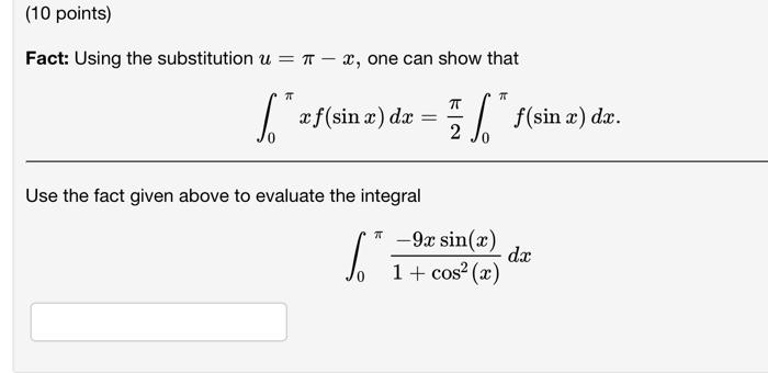 Solved Fact: Using the substitution u=π−x, one can show that | Chegg.com