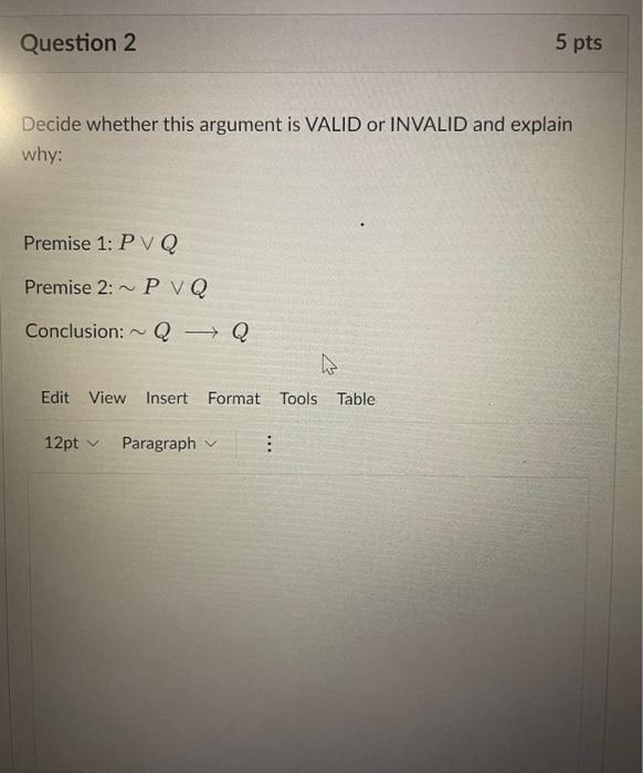 Solved Decide whether this argument is VALID or INVALID and | Chegg.com