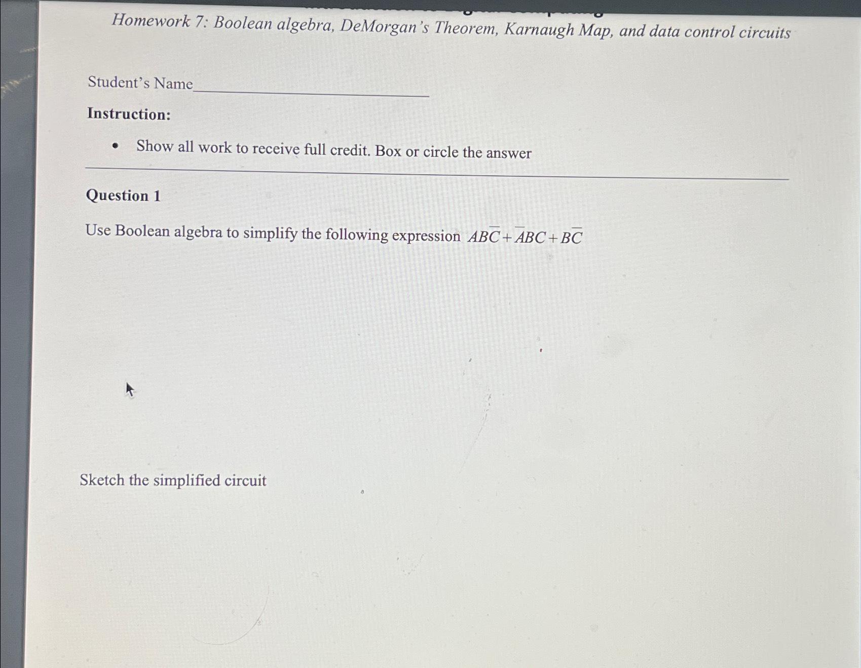 Solved Homework 7: Boolean algebra, DeMorgan's Theorem, | Chegg.com