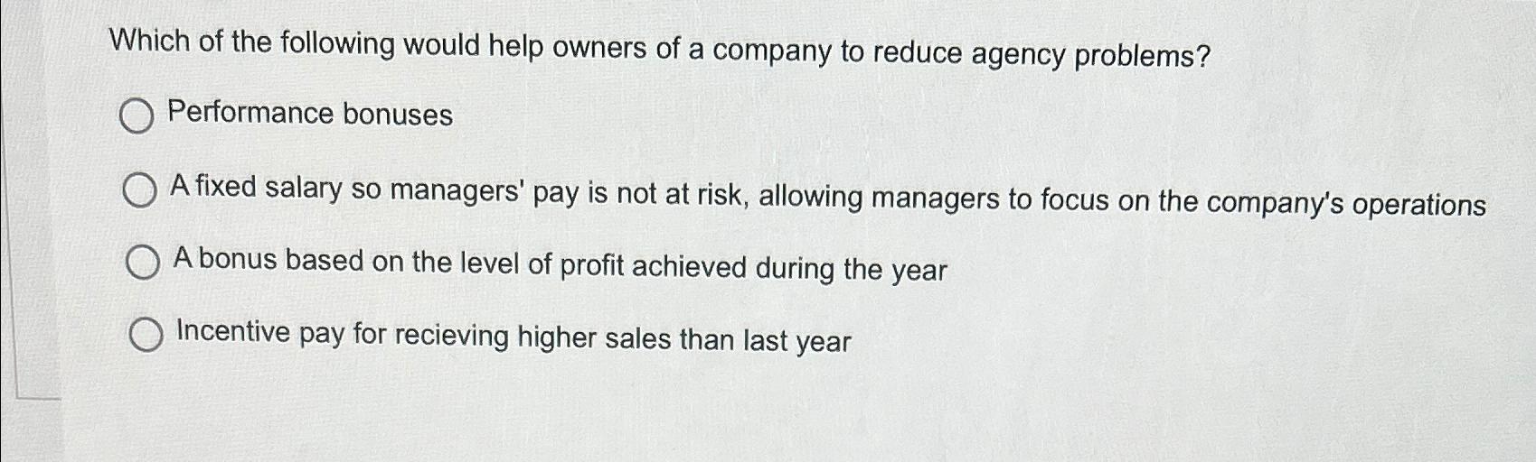 Solved Which of the following would help owners of a company | Chegg.com