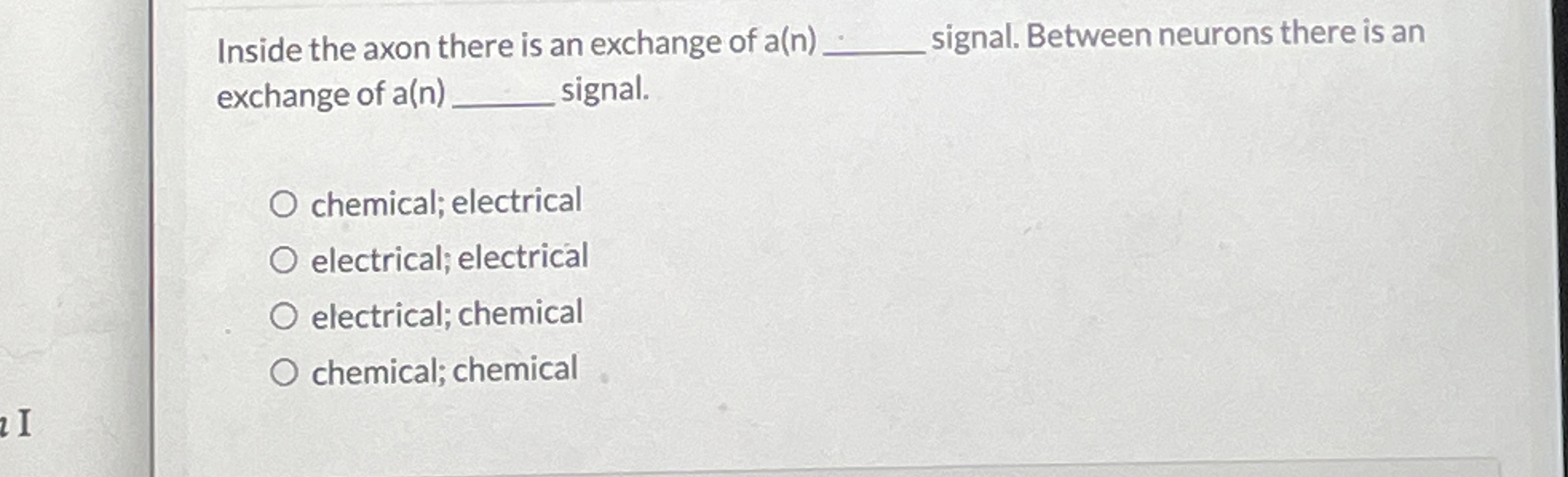 Solved Inside the axon there is an exchange of a(n)signal. | Chegg.com