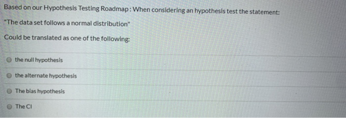 Solved Based on our Hypothesis Testing Roadmap: When | Chegg.com