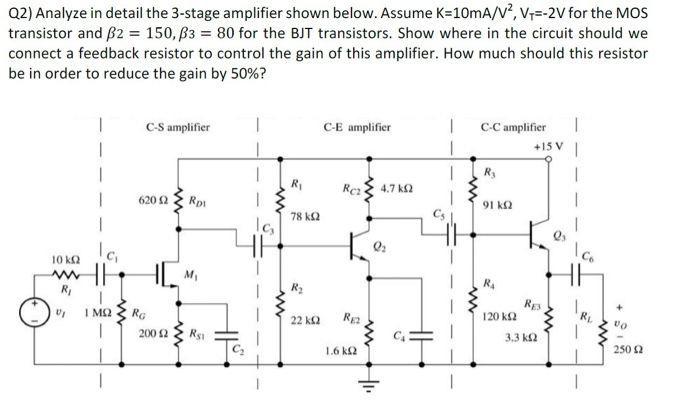 Solved Q2) ﻿Analyze in detail the 3-stage amplifier shown | Chegg.com