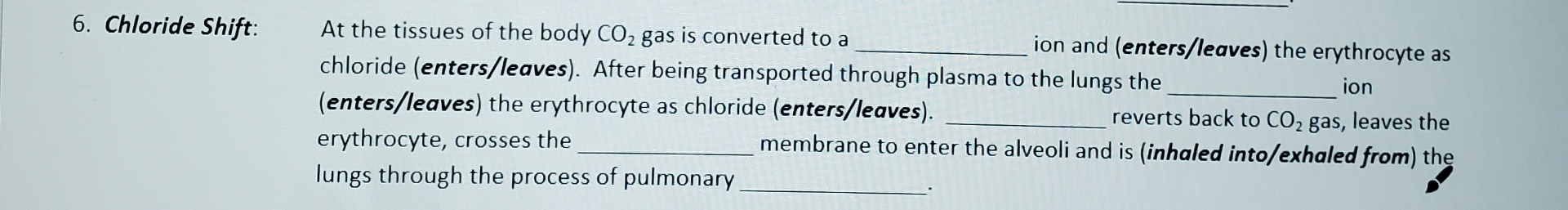 Solved Chloride Shift: At the tissues of the body CO2 ﻿gas | Chegg.com