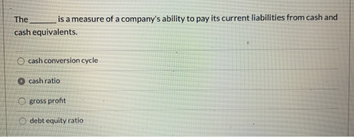 Solved The _ is a measure of a company's ability to pay its | Chegg.com