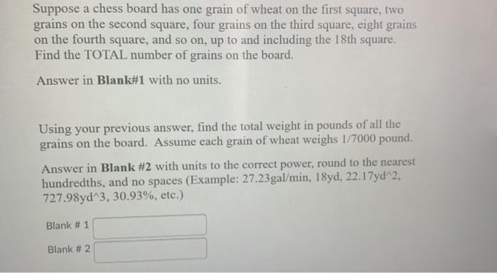 Solved Suppose a chess board has one grain of wheat on the | Chegg.com