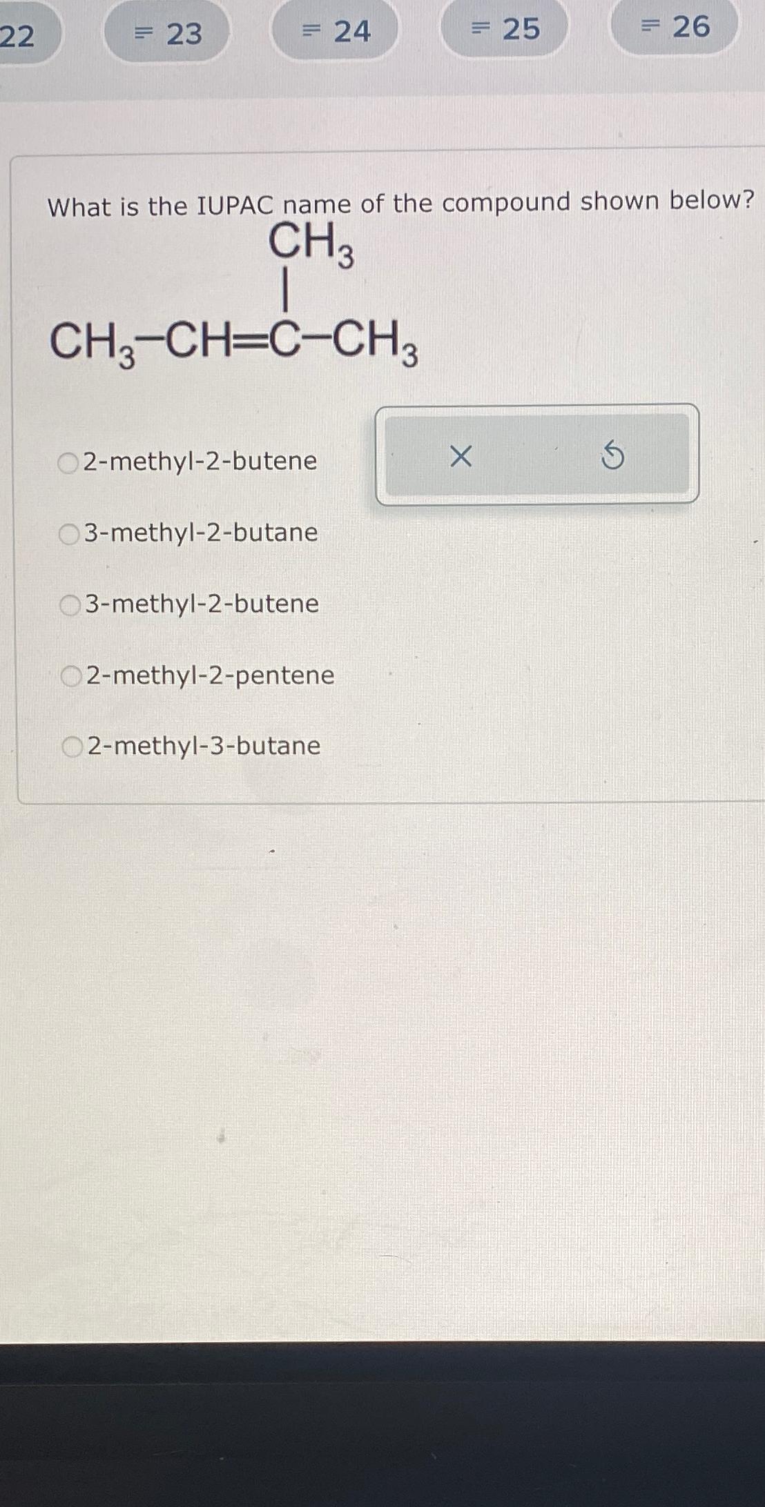 Solved 22-=24-=25-=26What is the IUPAC name of the compound | Chegg.com